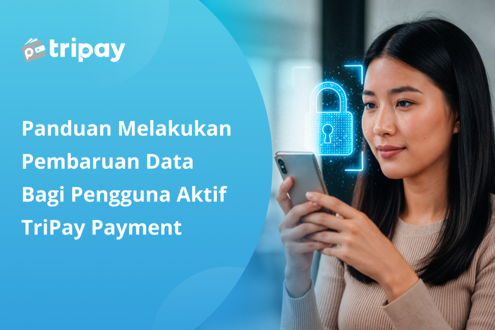 Panduan Melakukan Pembaruan Data Bagi Pengguna Aktif TriPay - TriPay ...